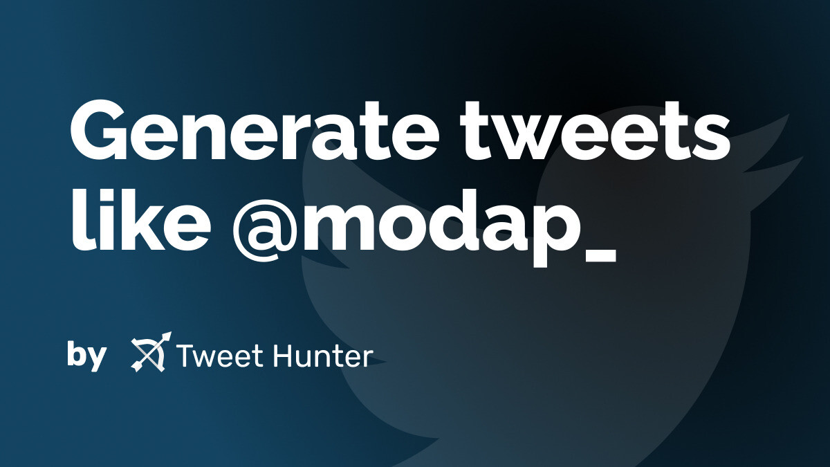 Generate Tweets like @modap_ with AI